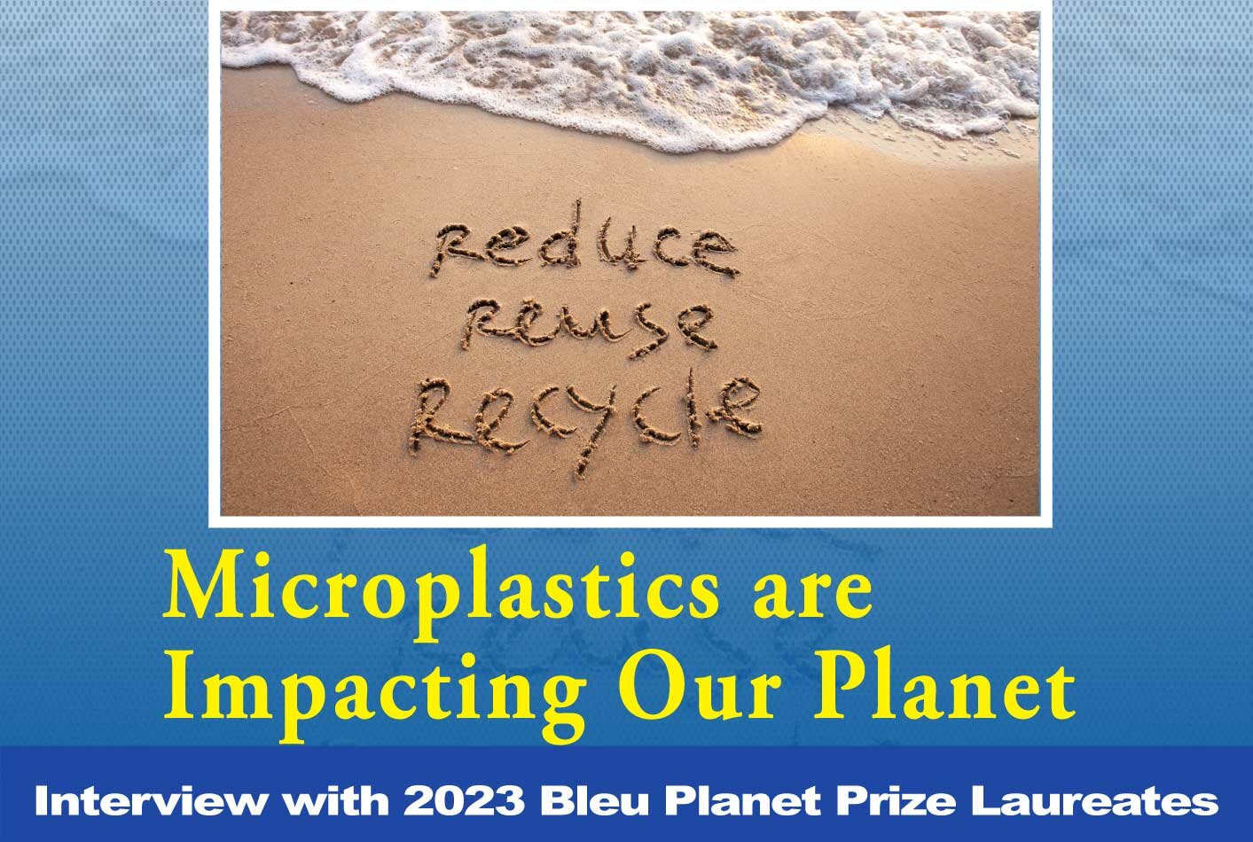 Microplastics are Impacting Our Planet; We Need to Re-consider the Life ...